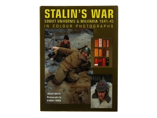 Книга «Stalin's War: Soviet Uniforms & Militaria 1941-45 in Colour ...